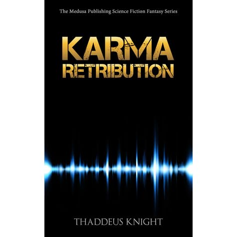 Karma: Retribution (Book 1) by Thaddeus Knight — Reviews, Discussion ...