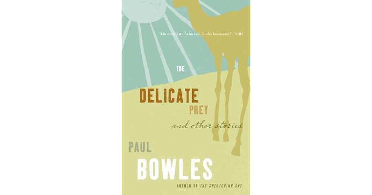 The Delicate Prey and Other Stories by Paul Bowles