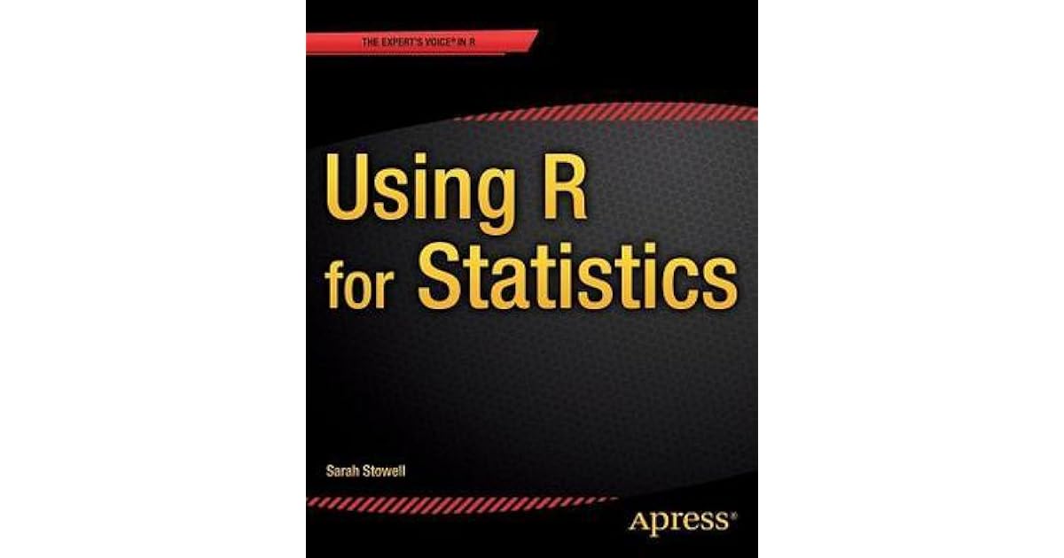 Using R for Statistics by Sarah Stowell