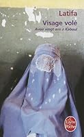 My Forbidden Face: Growing Up Under the Taliban: A Young Woman's Story ...
