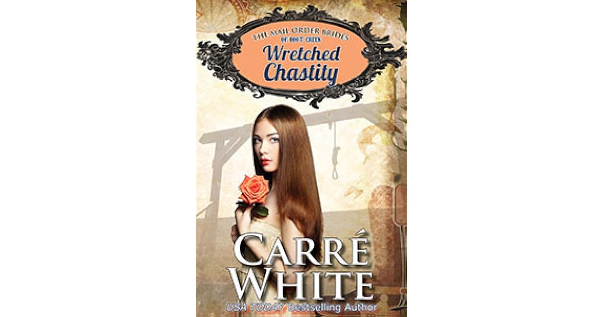 Wretched Chastity by Carré White