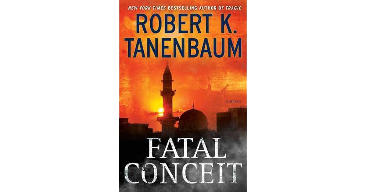 Fatal Conceit (Butch Karp, #26) by Robert K. Tanenbaum