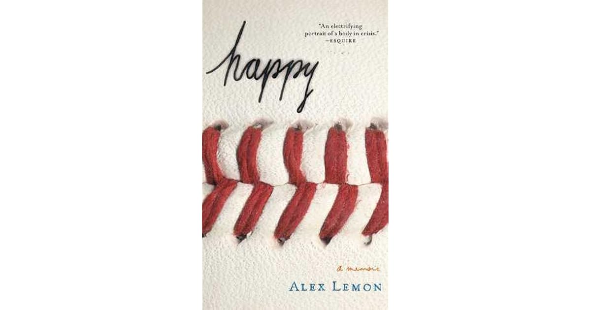 Happy: A Memoir by Alex Lemon