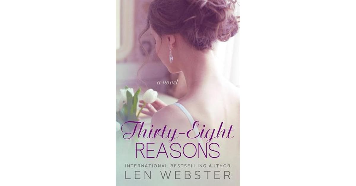 Thirty-Eight Reasons (Thirty-Eight, #2) by Len Webster