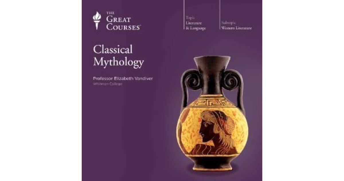 Classical Mythology by Elizabeth Vandiver