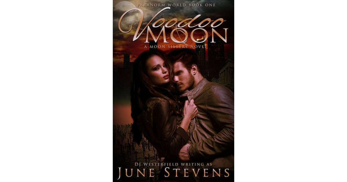 Voodoo Moon (Paranorm World, #1) by June Stevens Westerfield