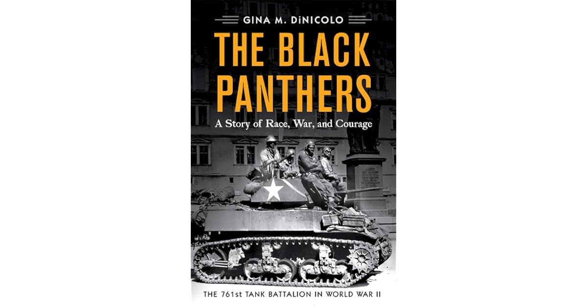 The Black Panthers: A Story of Race, War, and Courage. The 761st Tank ...