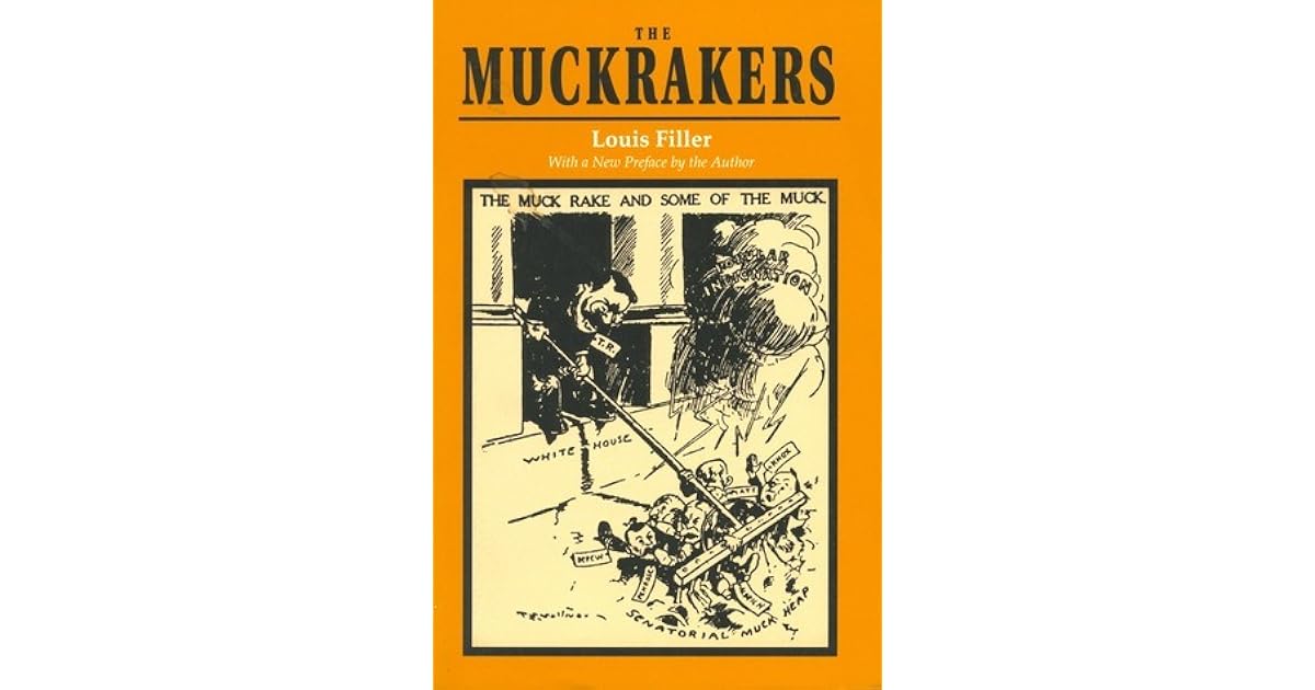 The Muckrakers by Louis Filler