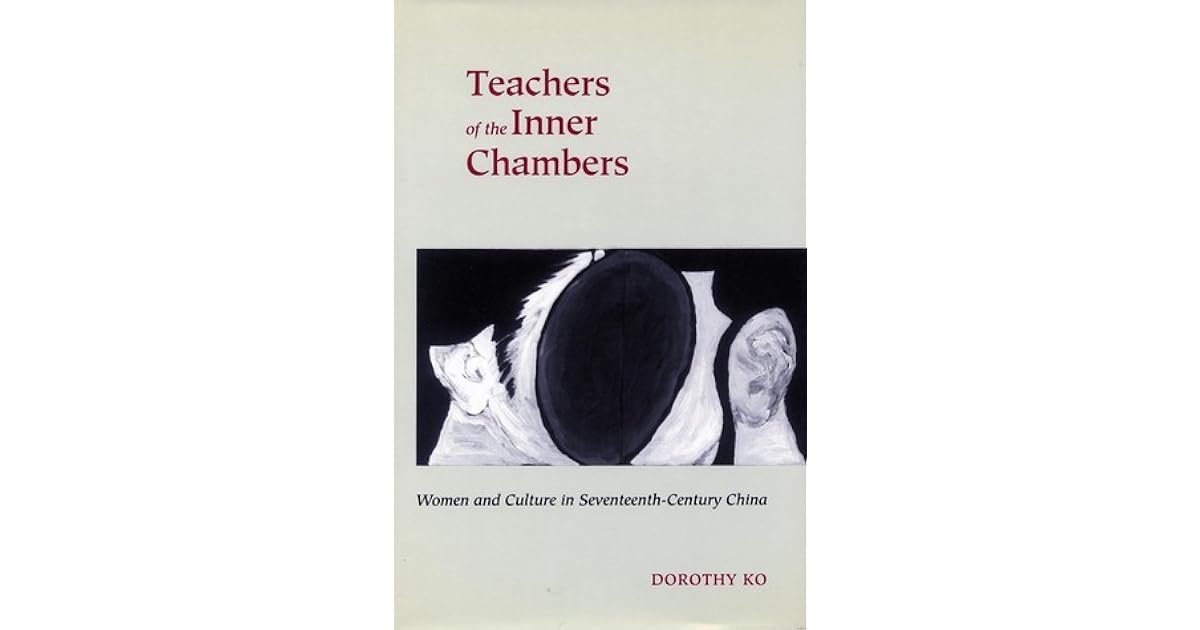 Teachers of the Inner Chambers: Women and Culture in Seventeenth ...