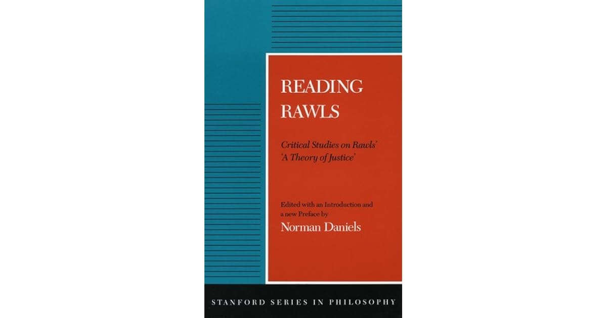 Reading Rawls: Critical Studies on Rawls' 'A Theory of Justice' by ...
