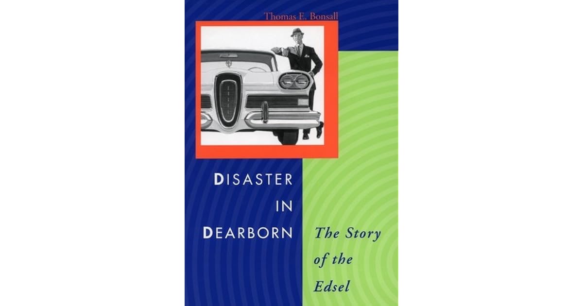 Disaster in Dearborn: The Story of the Edsel (Automotive History and ...