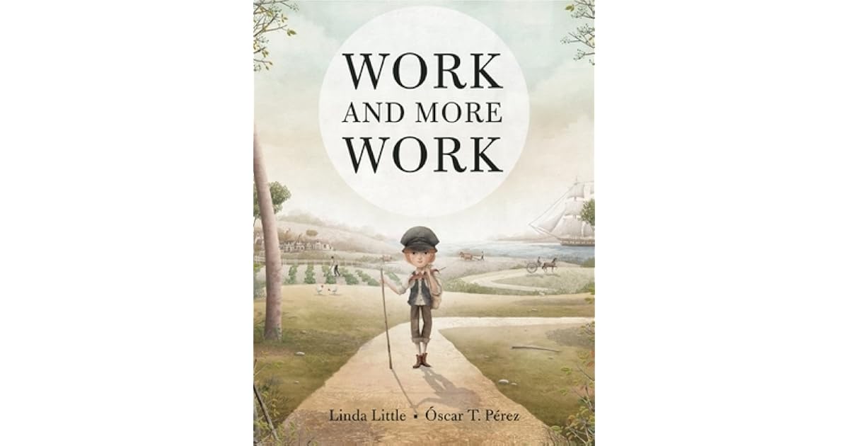 Work and More Work by Linda Little