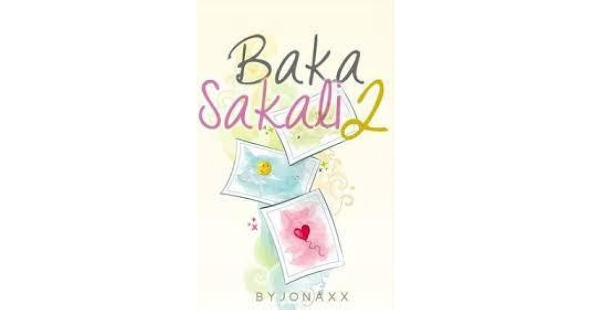 Baka Sakali 2 by Jonaxx