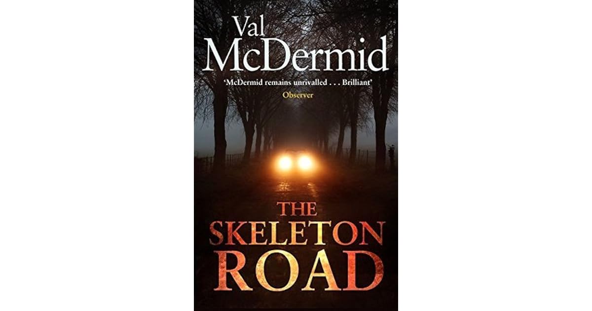 The Skeleton Road by Val McDermid