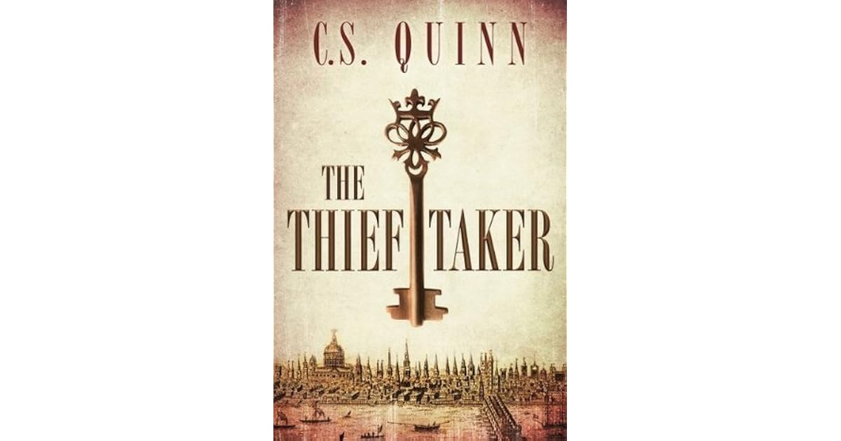 The Thief Taker (The Thief Taker, #1) by C.S. Quinn