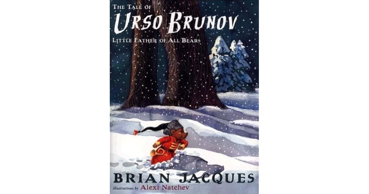 The Tale of Urso Brunov: Little Father of All Bears by Brian Jacques