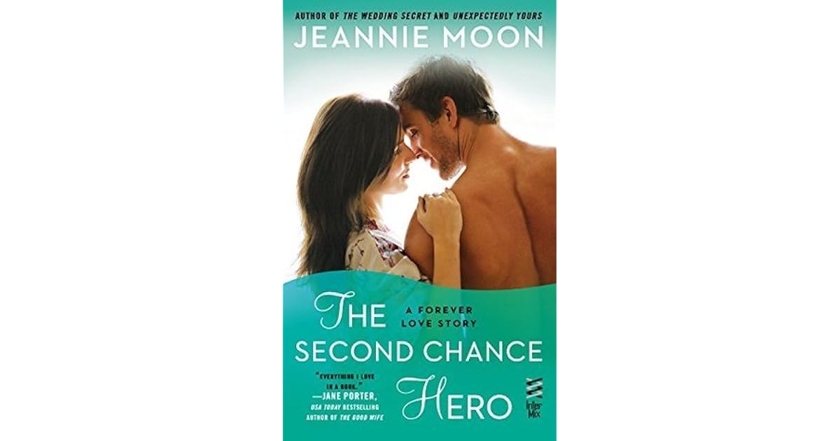 The Second Chance Hero (Forever Love, #4) by Jeannie Moon
