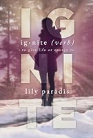 Ignite (Ignite, #1) by Lily Paradis