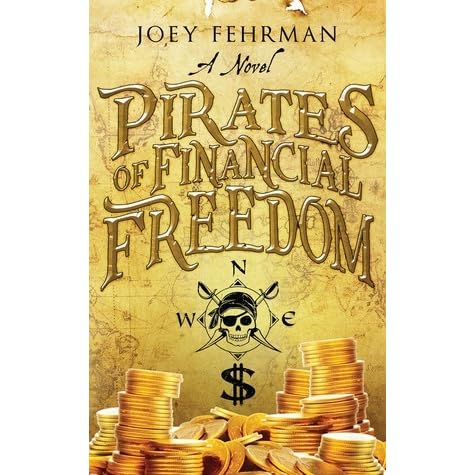 Pirates of Financial Freedom by Joey Fehrman — Reviews, Discussion ...