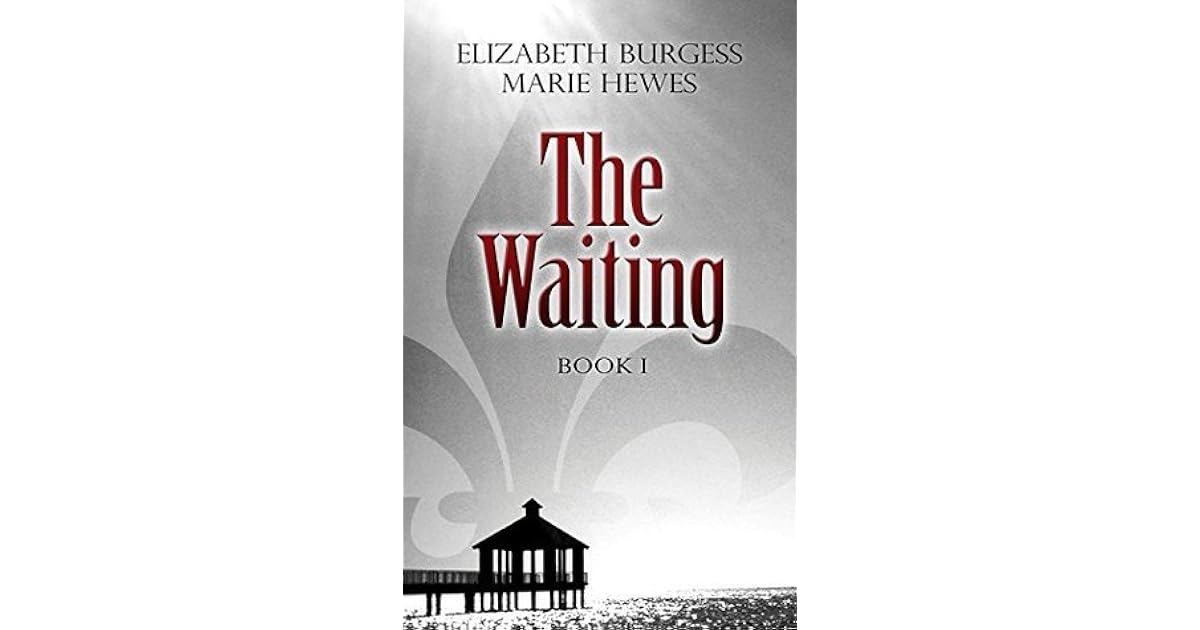 Book giveaway for The Waiting (The Waiting #1) by Elizabeth Burgess Dec ...