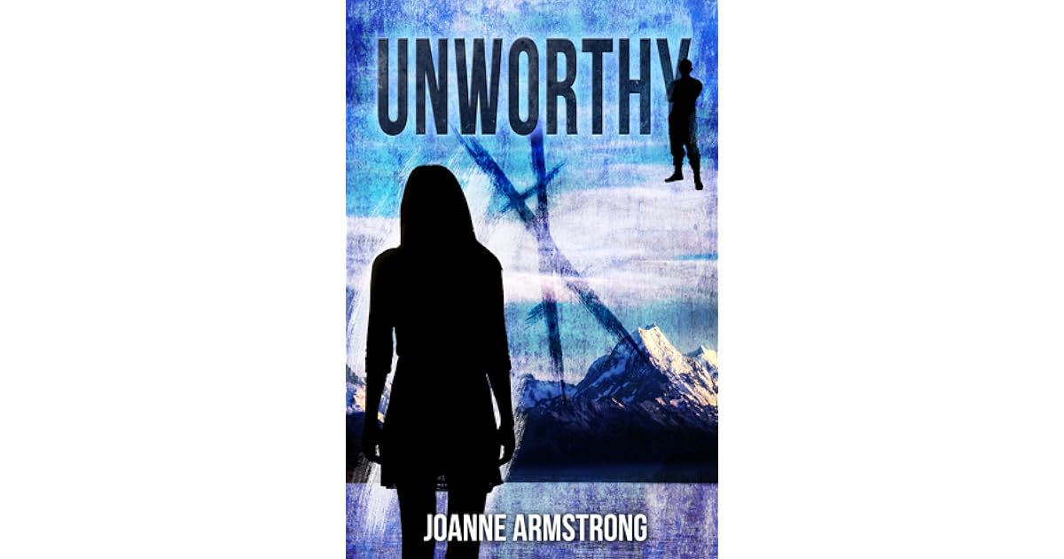 Unworthy by Joanne Armstrong
