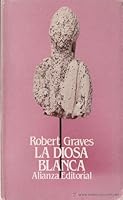 La dea bianca. Grammatica storica del mito poetico by Robert Graves