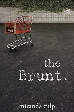 The Brunt by Miranda Culp
