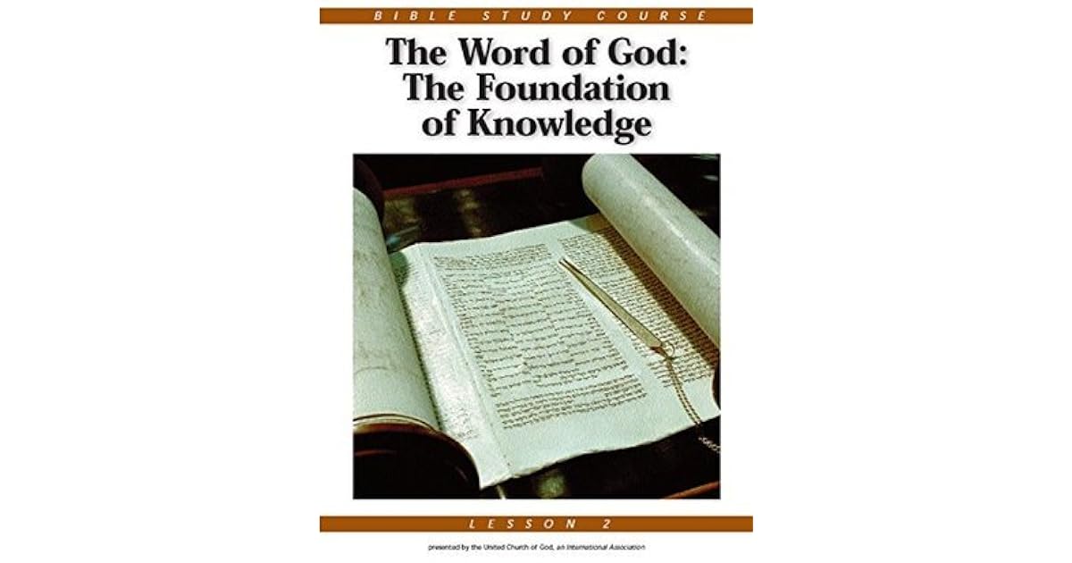 Bible Study Course - Lesson 2: The Word of God: The Foundation of ...