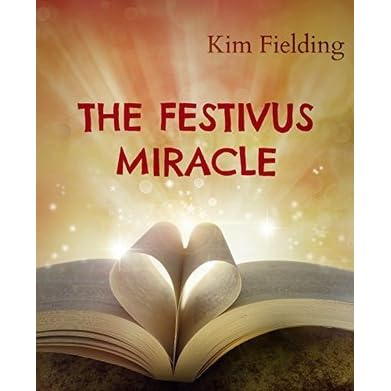 The Festivus Miracle by Kim Fielding — Reviews, Discussion, Bookclubs ...