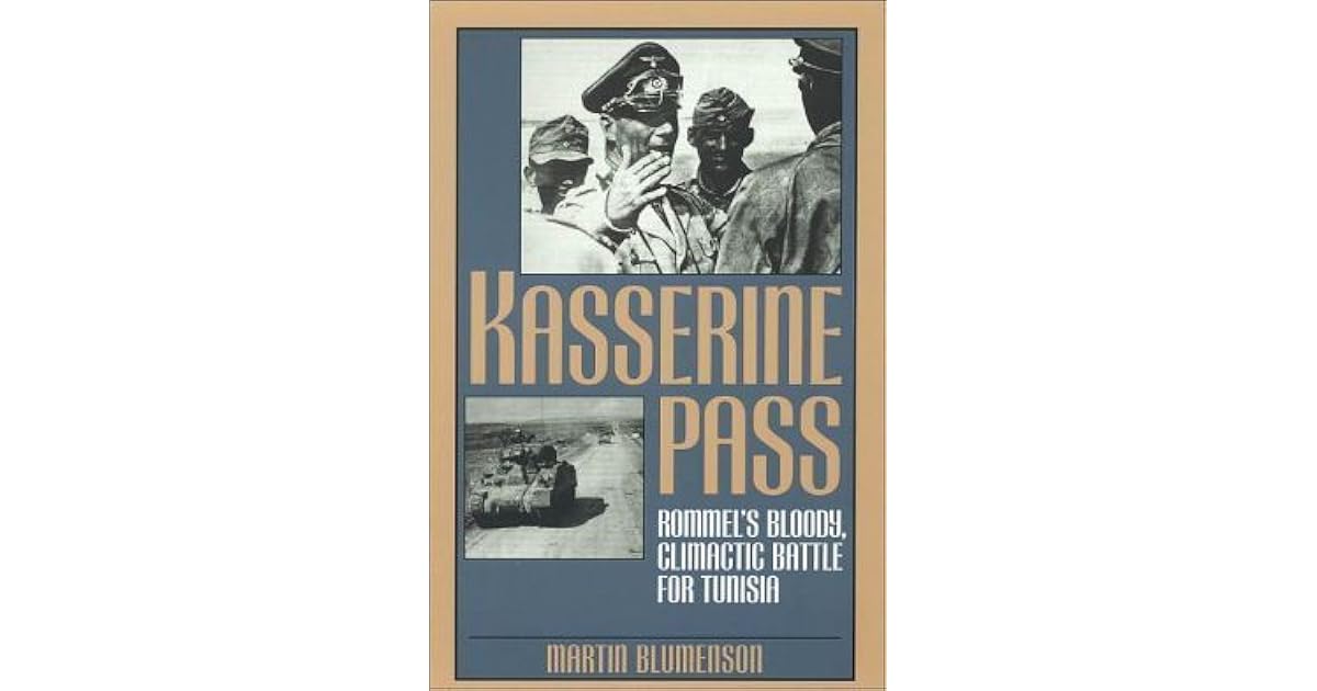 Kasserine Pass by Martin Blumenson