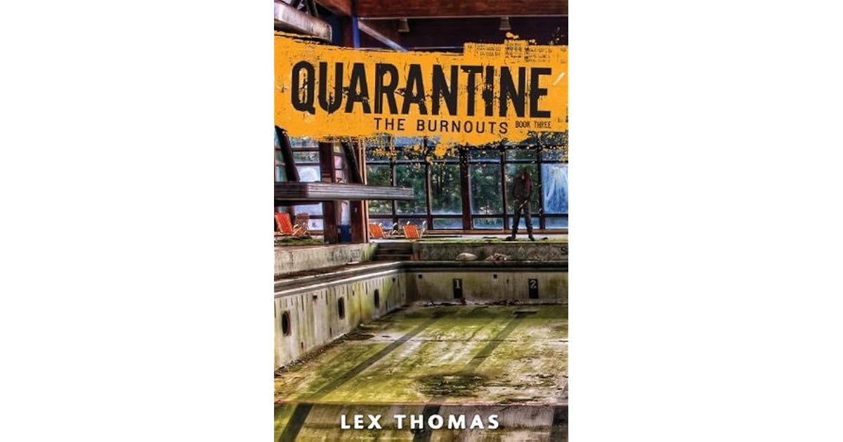 The Burnouts (Quarantine, #3) by Lex Thomas
