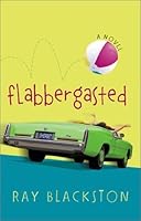 Flabbergasted by Ray Blackston