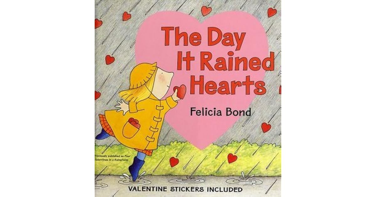 The Day It Rained Hearts by Felicia Bond