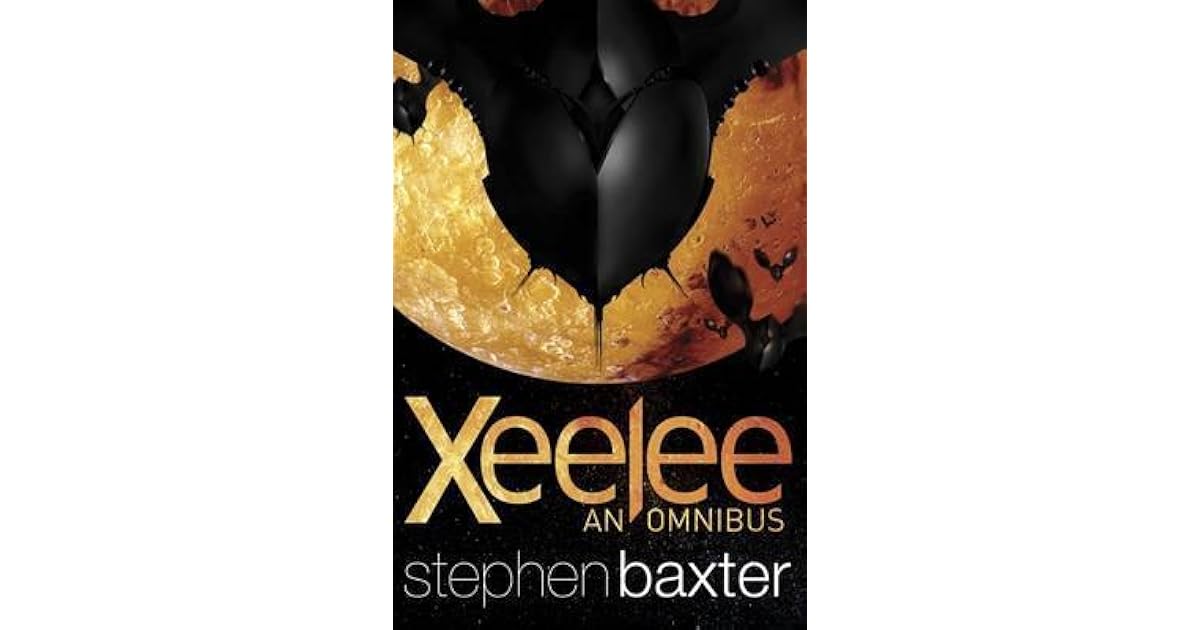 Xeelee (Xeelee Sequence, #1-4) by Stephen Baxter