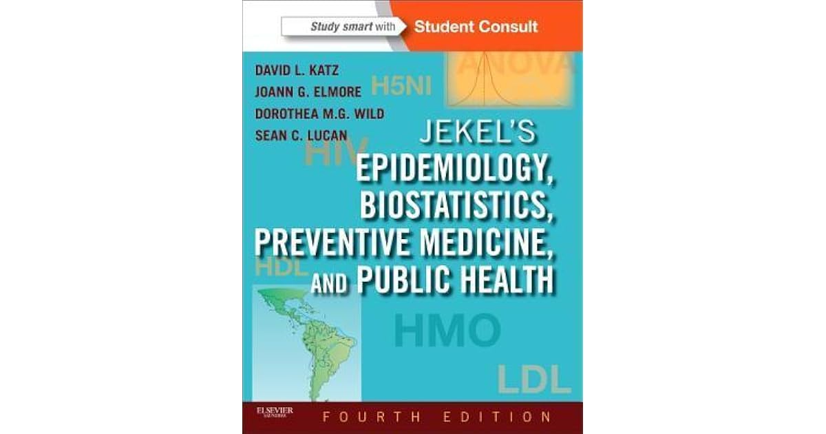 Jekel's Epidemiology, Biostatistics, Preventive Medicine, and Public ...