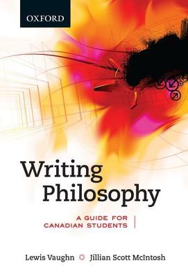 Writing Philosophy: A Guide for Canadian Students by Lewis Vaughn