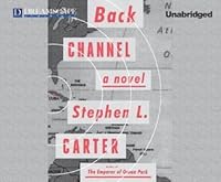 Back Channel by Stephen L. Carter