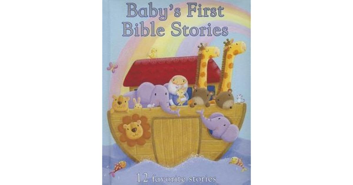 Baby's First Bible Stories: 12 Favorite Stories by Parragon Books