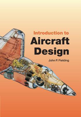Introduction to Aircraft Design by John P. Fielding