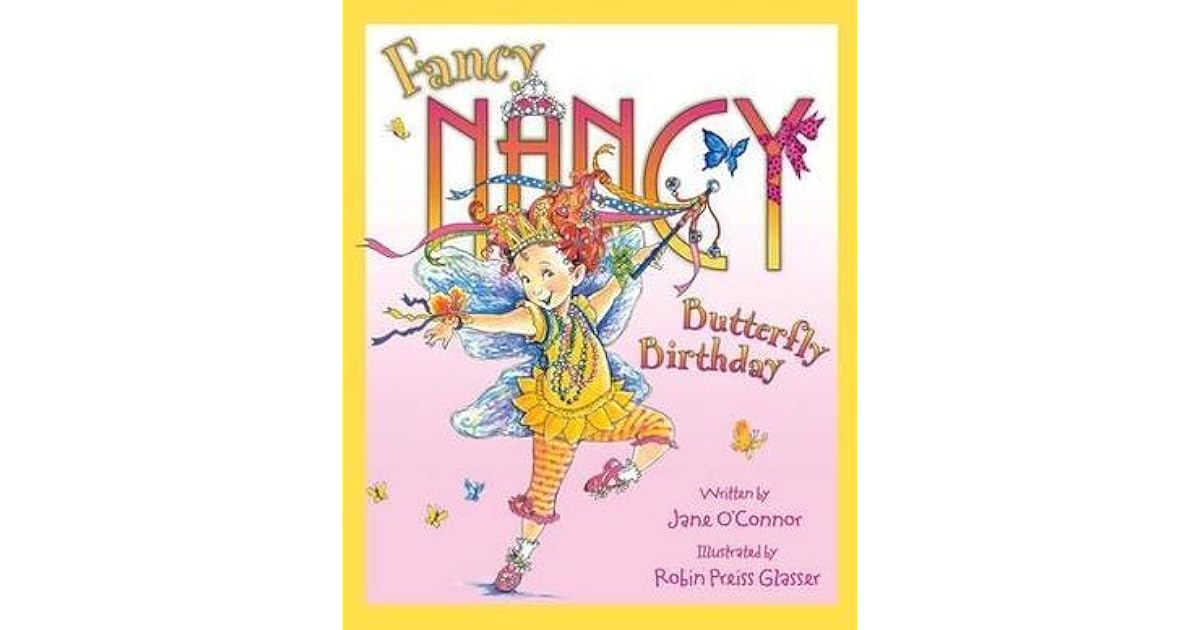 Fancy Nancy and the Butterfly Birthday by Jane O'Connor