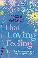 That Loving Feeling by Carole Matthews