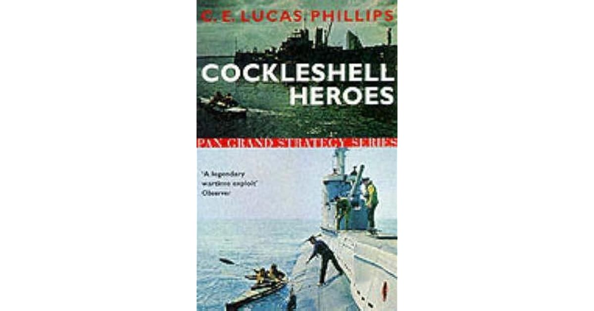 Cockleshell Heroes by C.E. Lucas Phillips