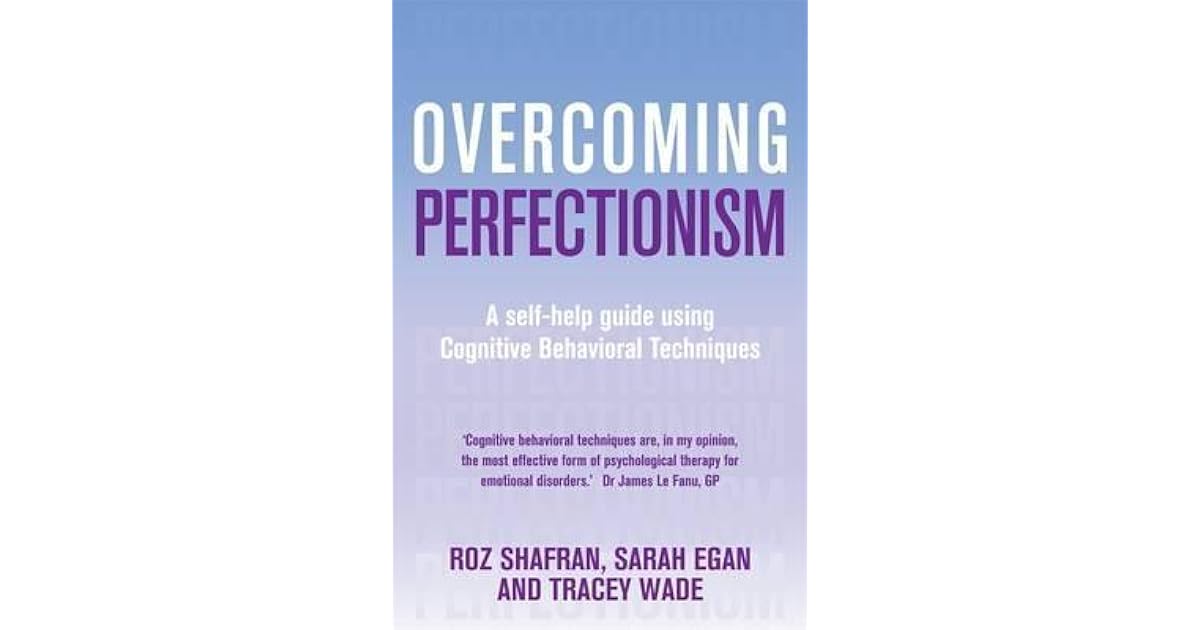 Overcoming Perfectionism by Roz Shafran