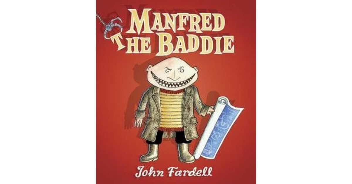 Manfred the Baddie by John Fardell