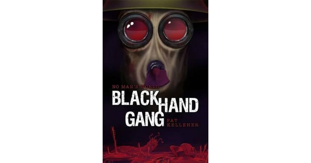 Black Hand Gang (No Man's World, #1) by Pat Kelleher