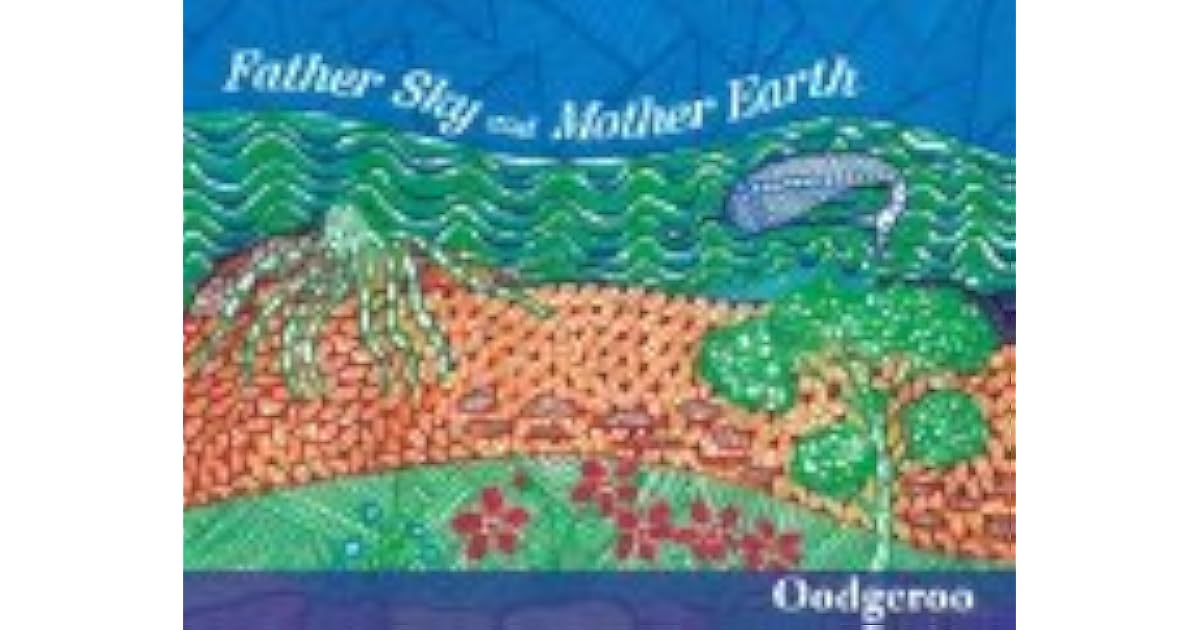 Father Sky And Mother Earth by Oodgeroo Noonuccal