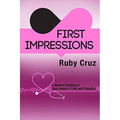 First Impressions: A Modern Retelling of Jane Austen's Pride and ...