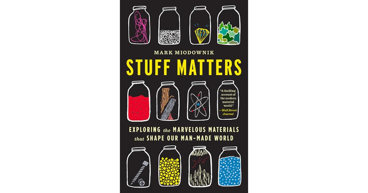 Book giveaway for Stuff Matters: Exploring the Marvelous Materials That ...