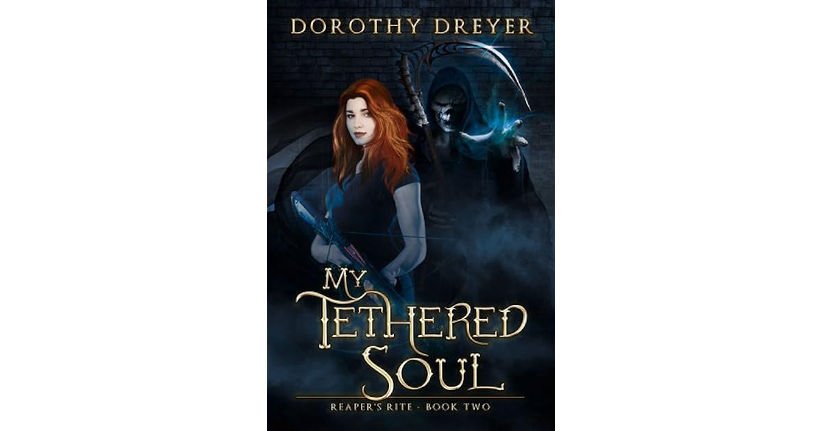 Book giveaway for My Tethered Soul (Reaper's Rite, #2) by Dorothy ...
