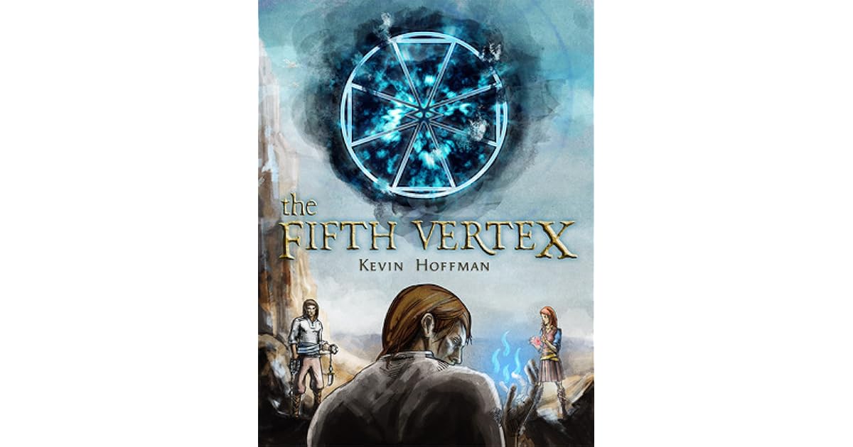 The Fifth Vertex (The Sigilord Chronicles, #1) by Kevin Hoffman
